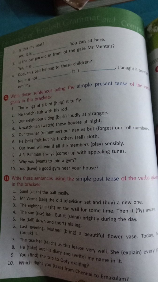 Write these sentences using the simple present tense of the verbs given i..