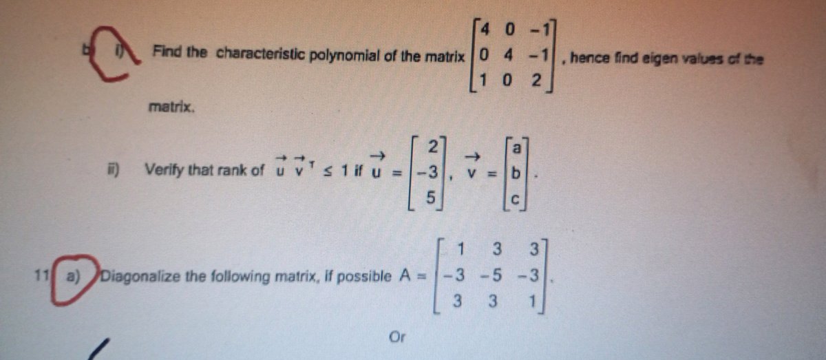 i) Find the characteristic polynomial of the matrix \begin{bmatrix} 4 & 0..