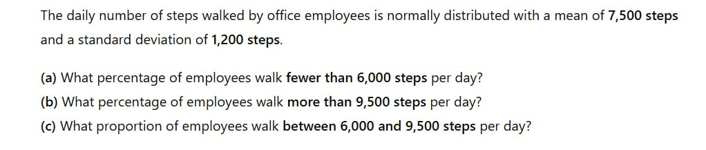 The daily number of steps walked by office employees is normally distribu..