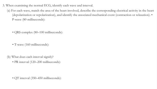 When examining the normal ECG, identify each wave and interval. (a) For