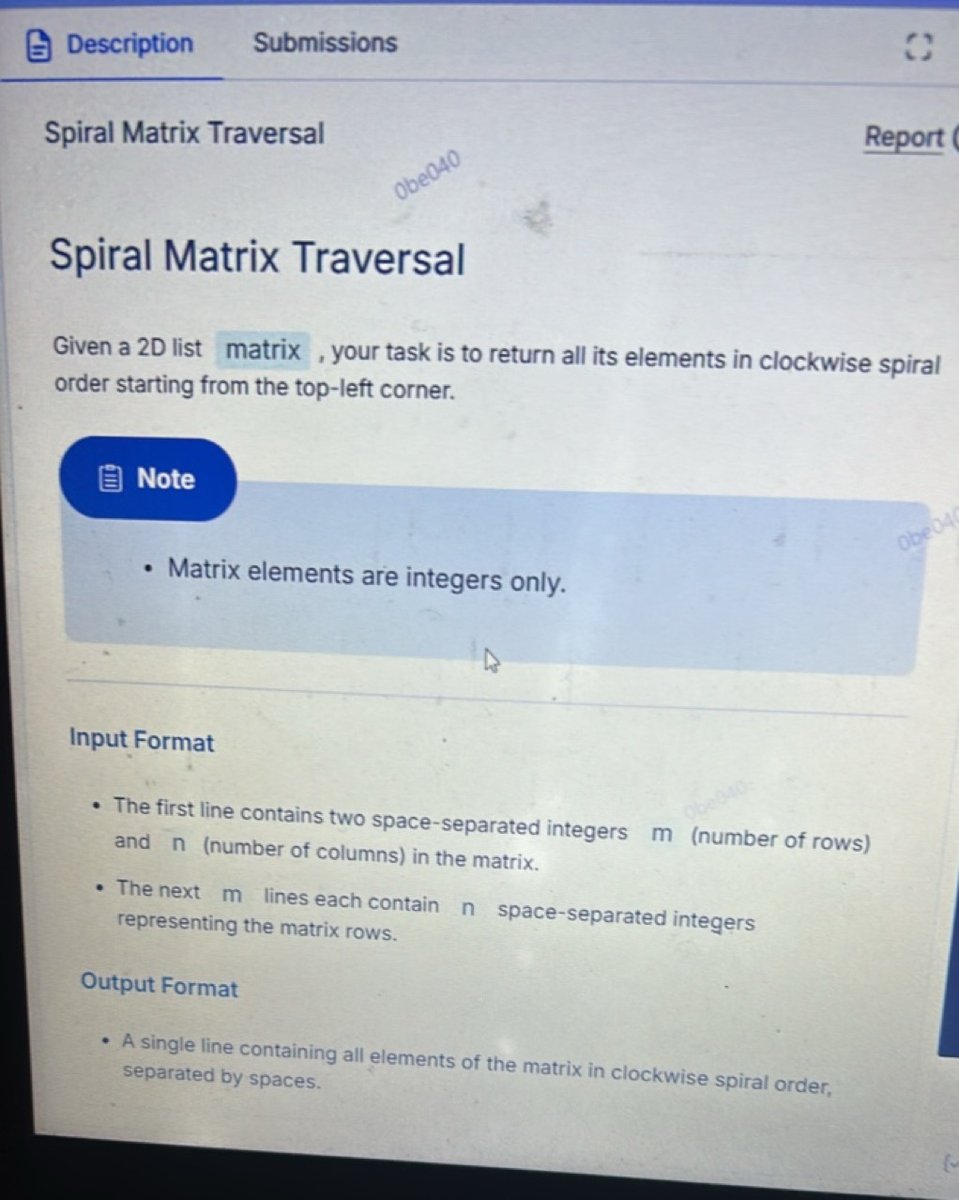 Spiral Matrix Traversal Given a 2D list matrix, your task is to return a..