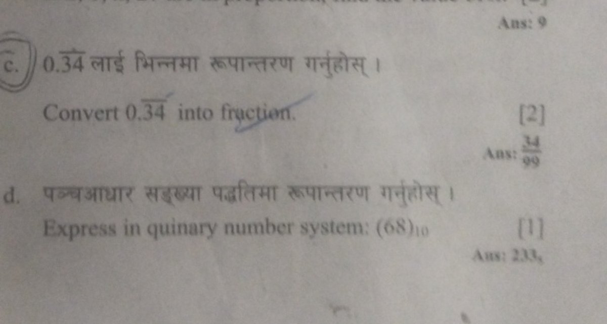 c. Convert 0.34 into fraction. d. Express in quinary number system: (68)₁..