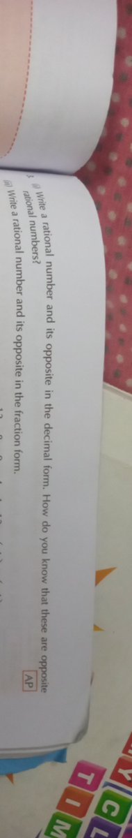 Write a rational number and its opposite in the decimal form. How do you