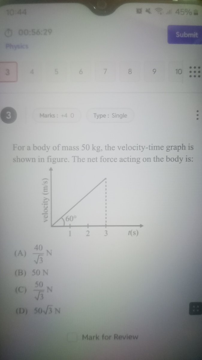 For a body of mass 50 kg, the velocity-time graph is shown in figure. The..