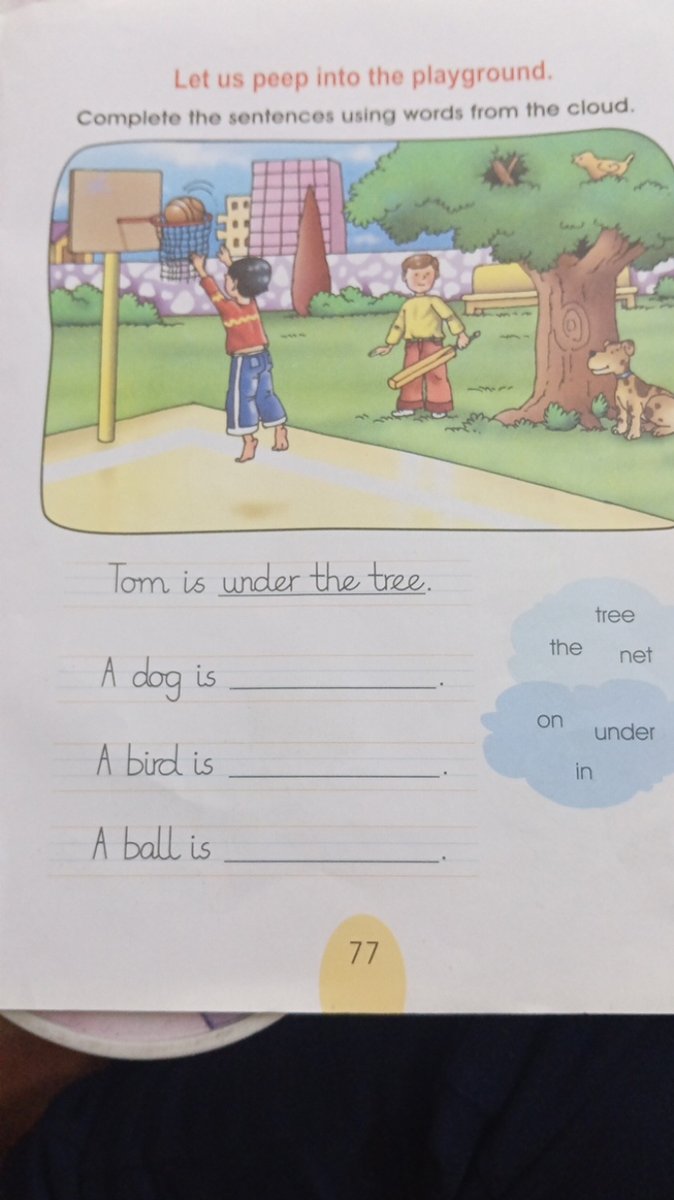 Let us peep into the playground. Complete the sentences using words from