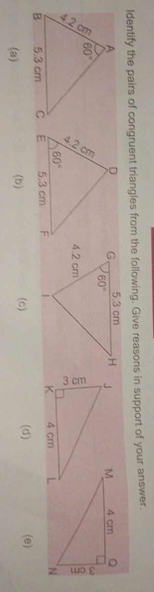 Identify the pairs of congruent triangles from the following. Give reason..