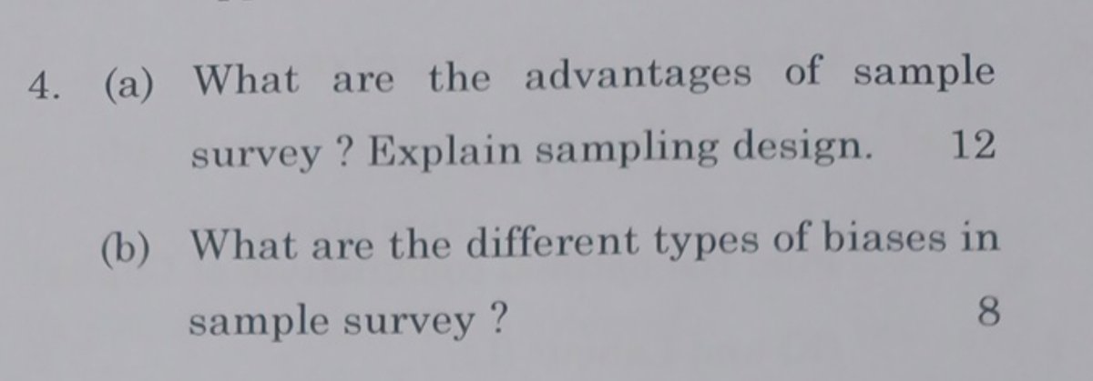 (a) What are the advantages of sample survey? Explain sampling design. (b..