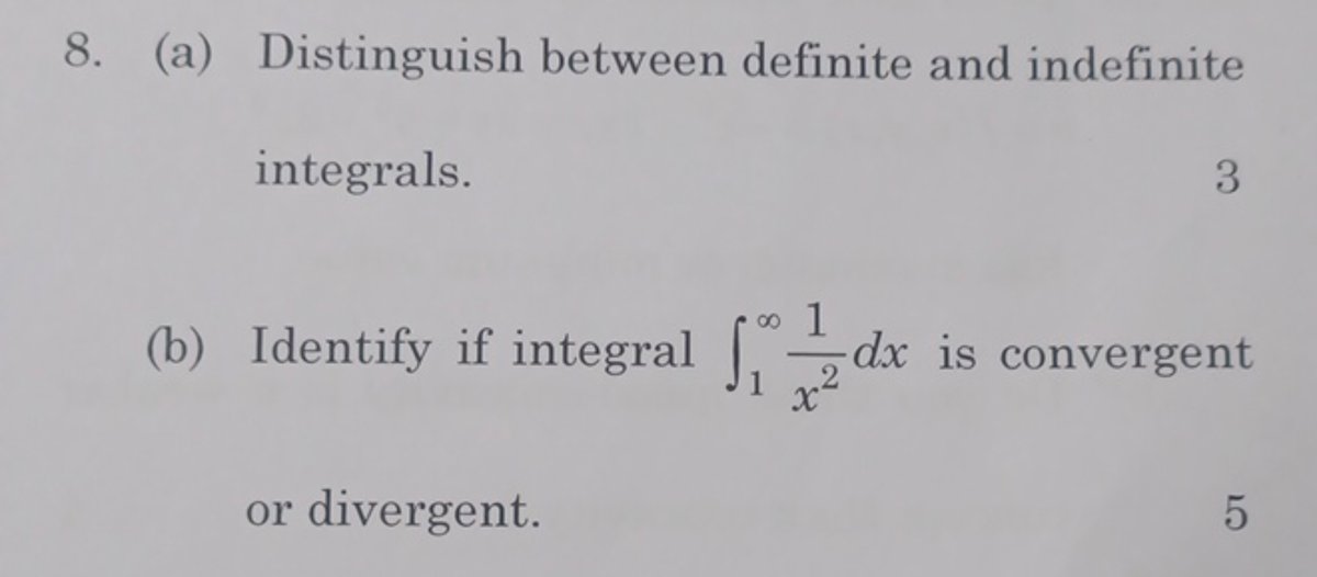 (a) Distinguish between definite and indefinite integrals. (b) Identify i..