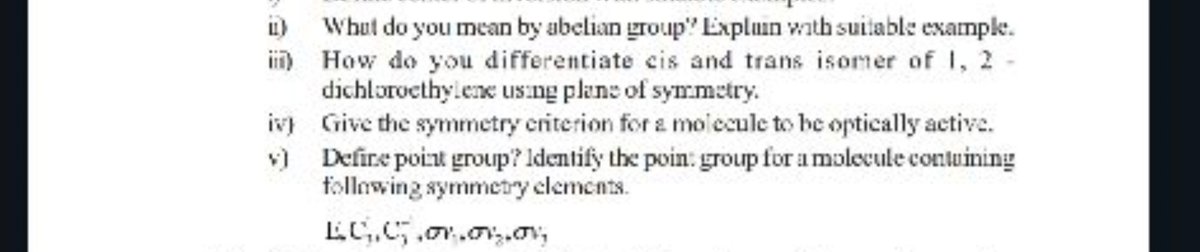 ii) What do you mean by abelian group? Explain with suitable example. iii..