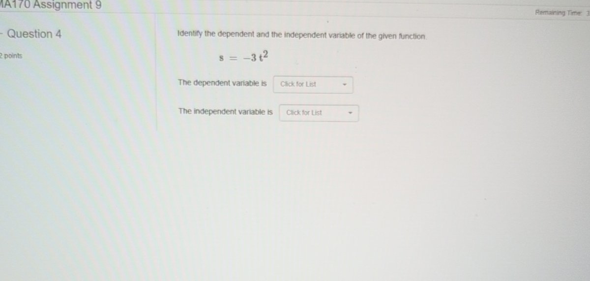Identify the dependent and the independent variable of the given function..