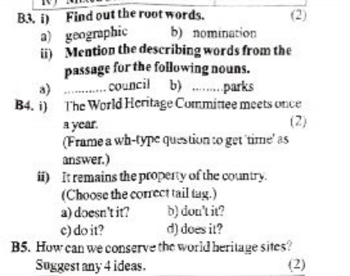 B3. i) Find out the root words. a) geographic b) nomination ii) Mention