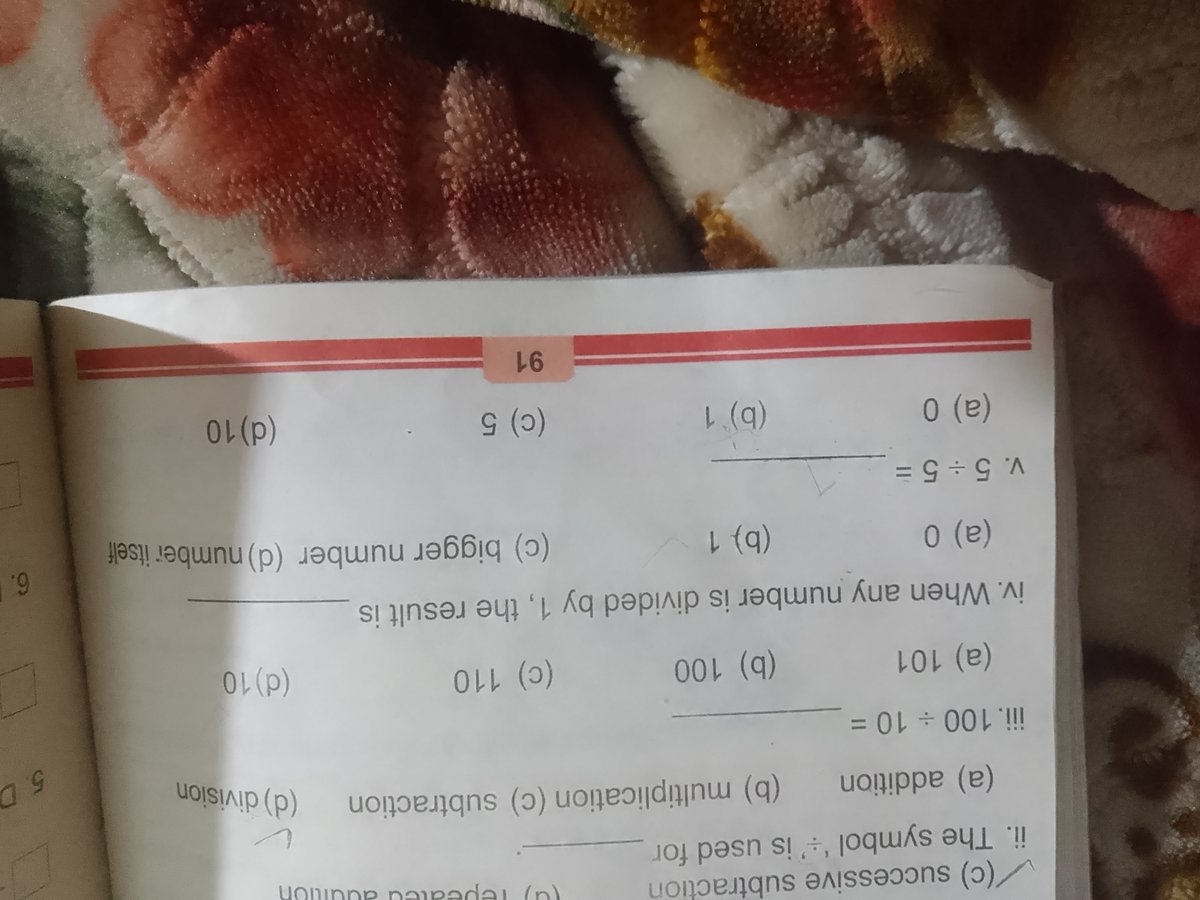 ii. The symbol '÷' is used for (a) addition (b) multiplication (c) subtra..