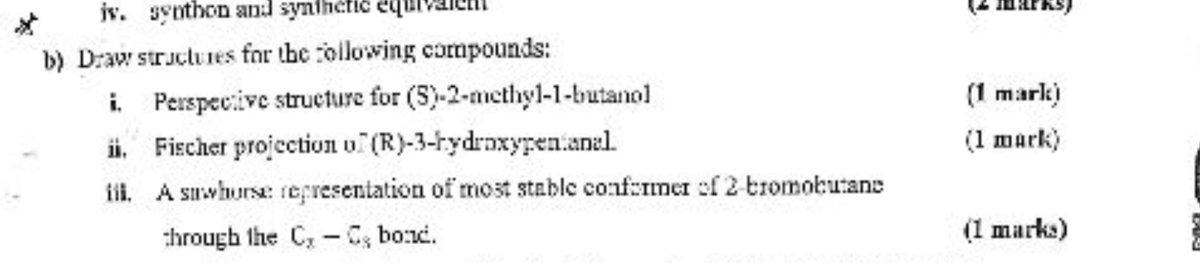 b) Draw structures for the following compounds: i. Perspective structure