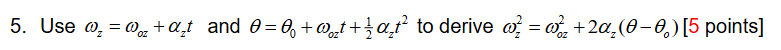 Use \omega_z = \omega_{0z} + \alpha_z t and \theta = \theta_0 + \omega_{0..