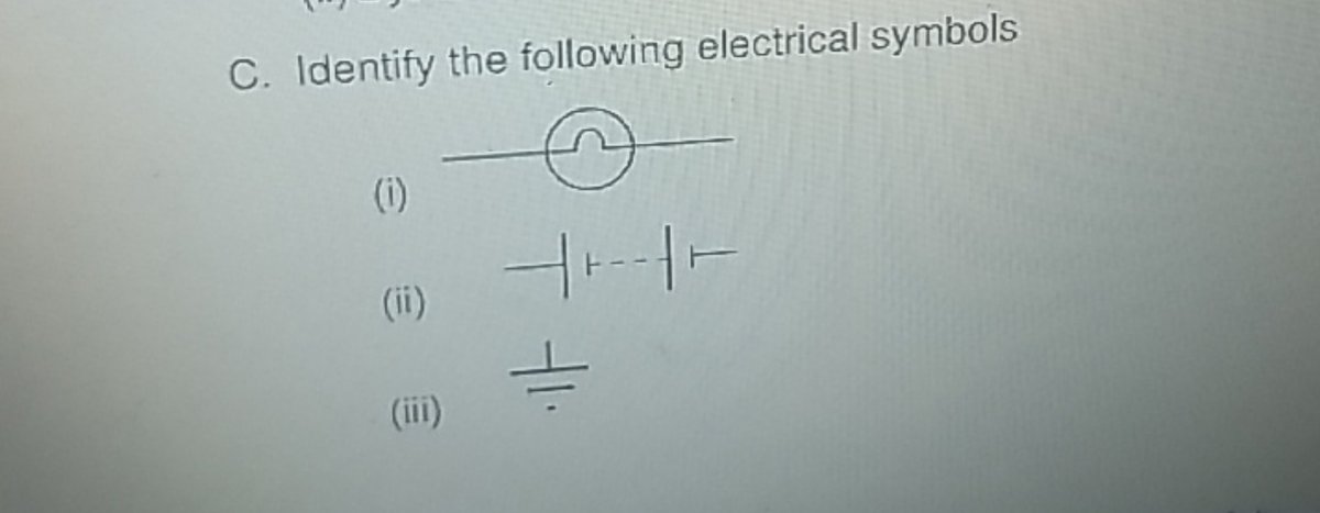 C. Identify the following electrical symbols (i) (ii) (iii) | Filo