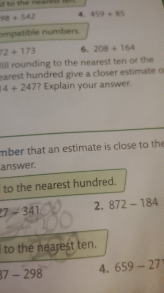 Will rounding to the nearest ten or the nearest hundred give a closer est..
