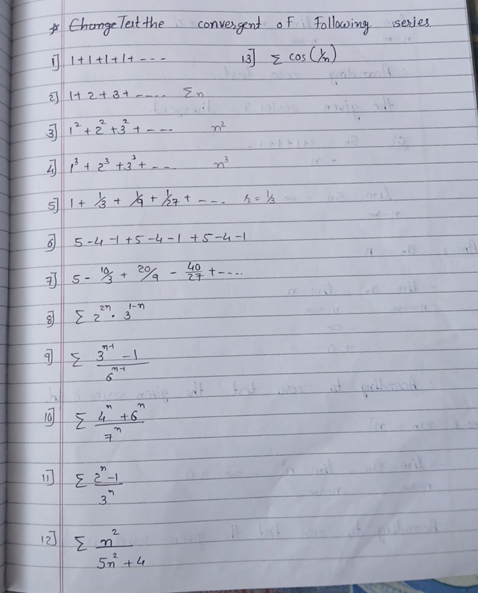 Test the convergence of the following series: 1+1+1+1+... 1+2+3+... = \S..