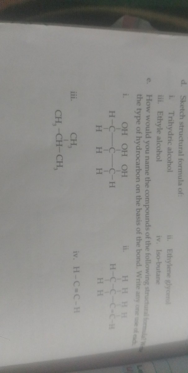 d. Sketch structural formula of: i. Trihydric alcohol ii. Ethylene glycer..