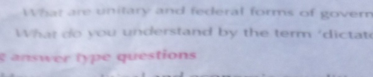 What are unitary and federal forms of government? What do you understand