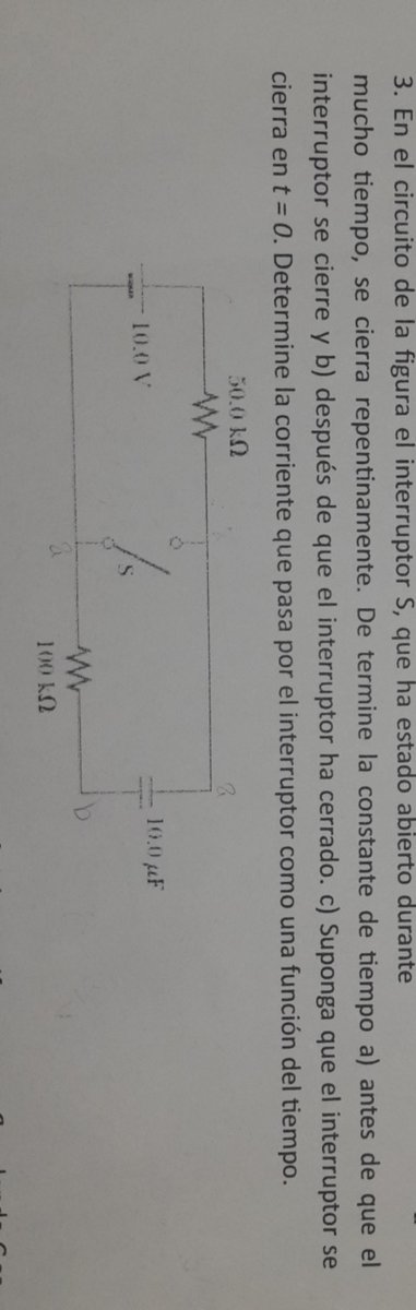 En el circuito de la figura el interruptor S, que ha estado abierto duran..