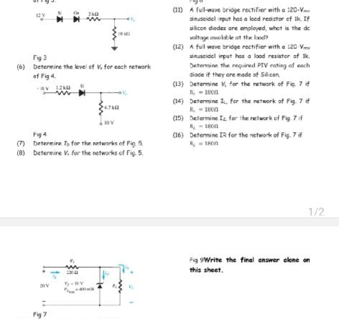 Here are several questions related to electrical circuits and rectifiers:..
