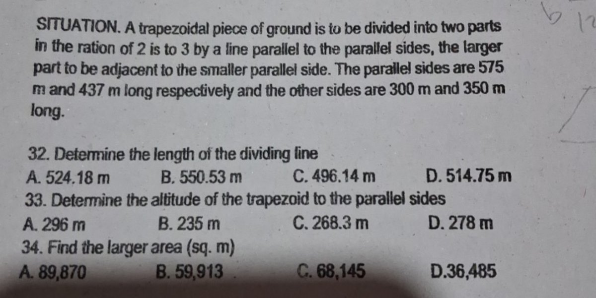 SITUATION. A trapezoidal piece of ground is to be divided into two parts