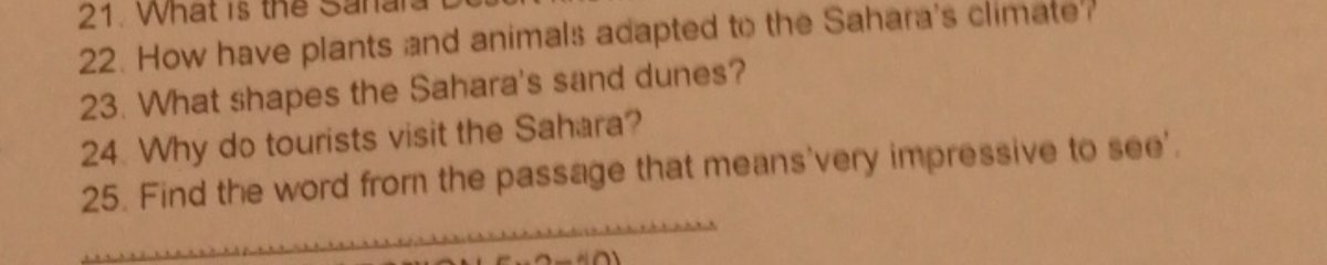What is the Sahara Desert like? How have plants and animals adapted to th..