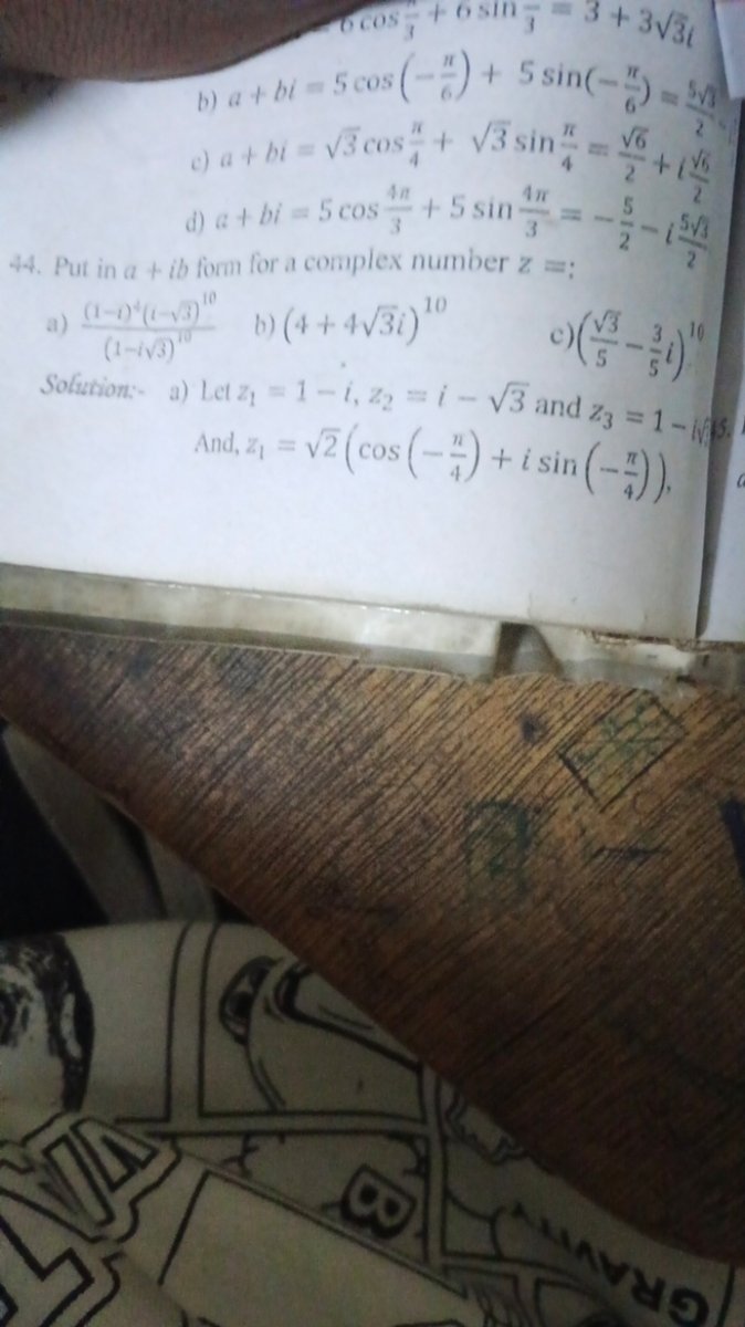 Put in a + ib form for a complex number z =: a) (1-i)^10 / (1-i√3)^10 b)