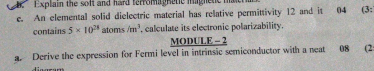 b. Explain the soft and hard ferromagnetic magnetic materials. c. An elem..