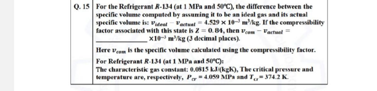 For the Refrigerant R-134 (at 1 MPa and 50°C), the difference between the..