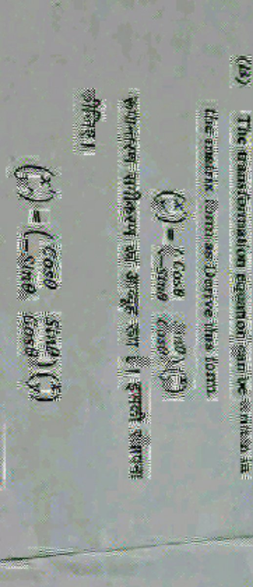 The transformation equation can be written in the matrix form as: Derive