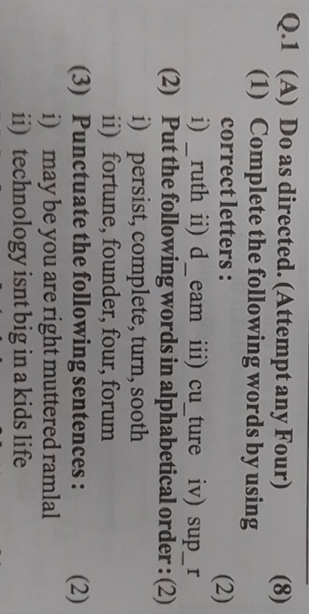 Q.1 (A) Do as directed. (Attempt any Four) (1) Complete the following wo..