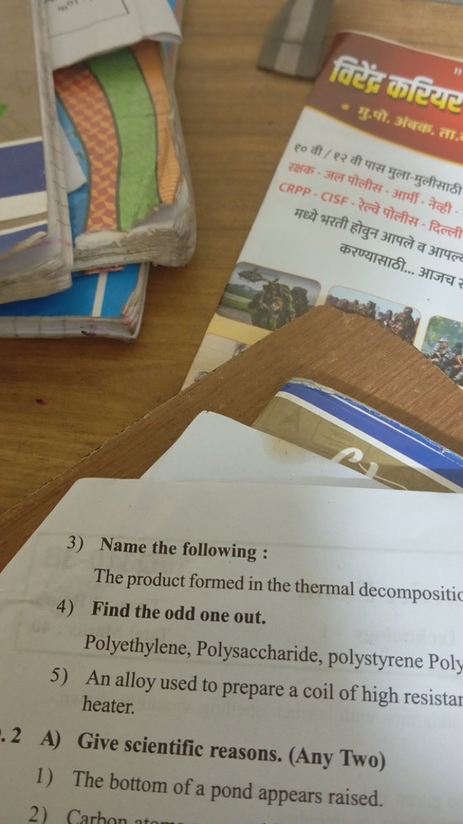 3) Name the following: The product formed in the thermal decomposition 4)..