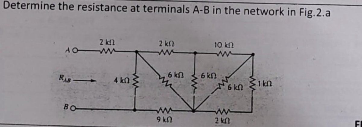 Determine the resistance at terminals A-B in the network in Fig.2.a (The..