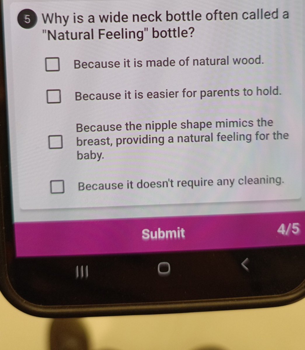 Why is a wide neck bottle often called a "Natural Feeling" bottle? A. Be..