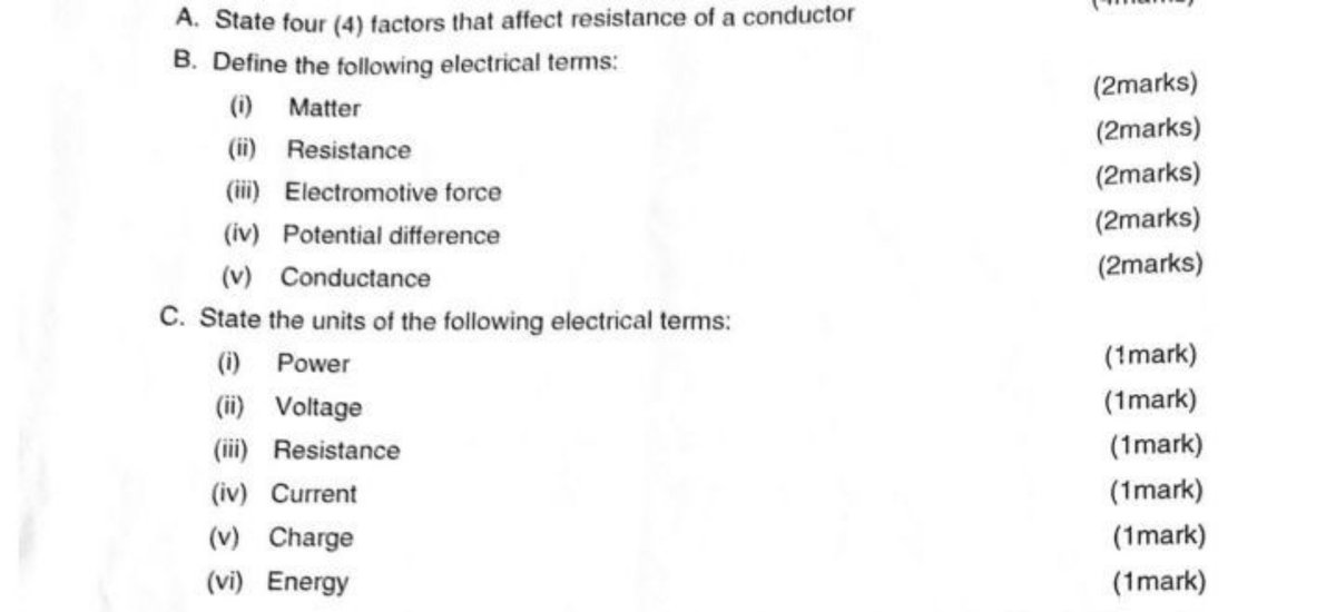 A. State four (4) factors that affect resistance of a conductor B. Define..
