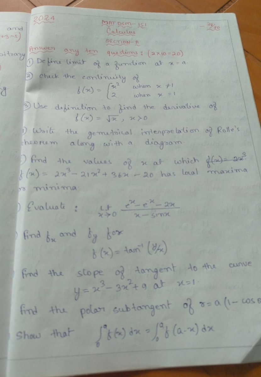 Answer any ten questions: Define limit of a function at x = a. Check the