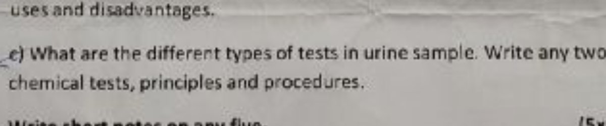 e) What are the different types of tests in urine sample. Write any two c..