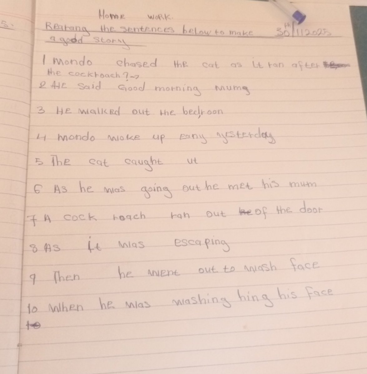 Homework Re-arrange the sentences below to make a good story. Mondo chas..
