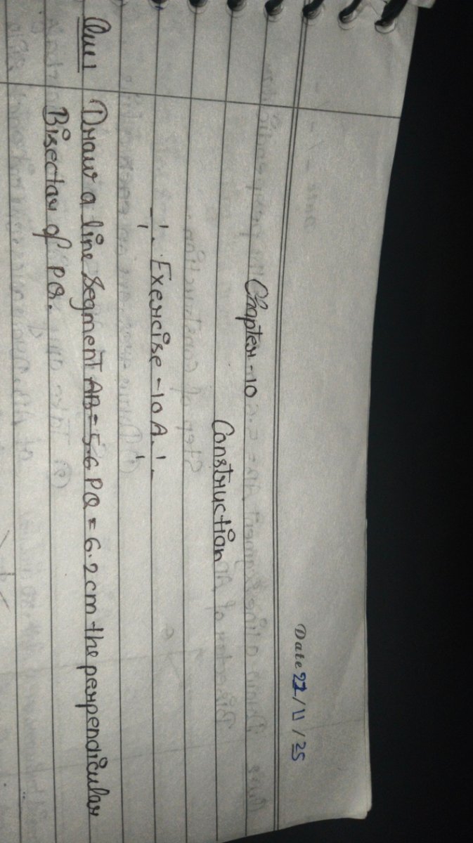 Draw a line segment AB = 5.6 cm and PQ = 6.2 cm. Draw the perpendicular b..