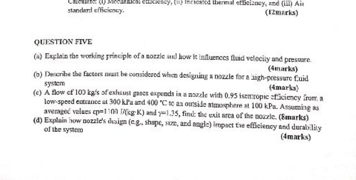QUESTION FIVE (a) Explain the working principle of a nozzle and how it i..