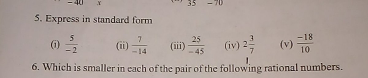 Express in standard form (i) \frac{5}{-2} (ii) \frac{7}{-14} (iii) \frac{..