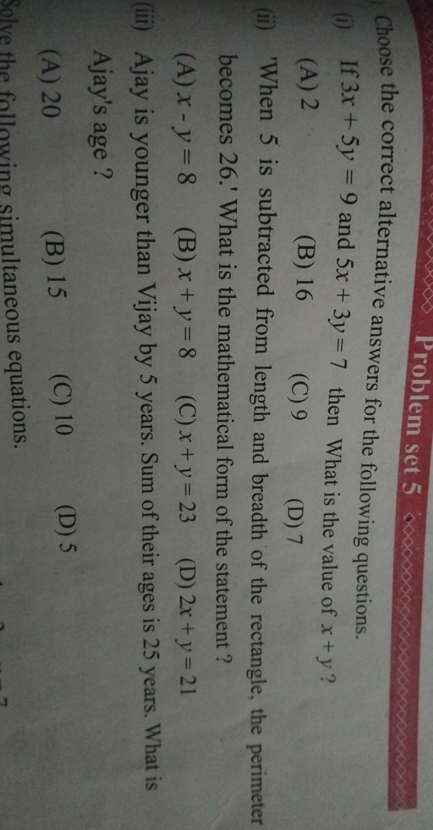 Choose the correct alternative answers for the following questions. (i)