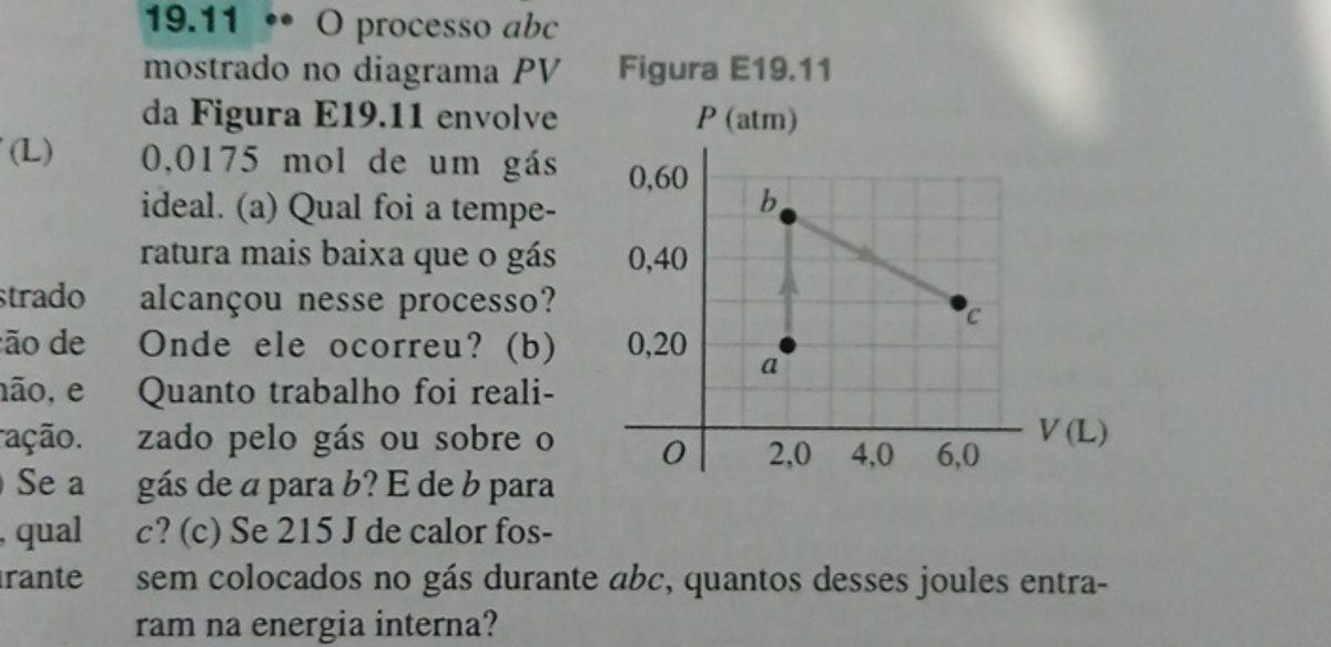 19.11. O processo abc mostrado no diagrama PV da Figura E19.11 envolve 0,..