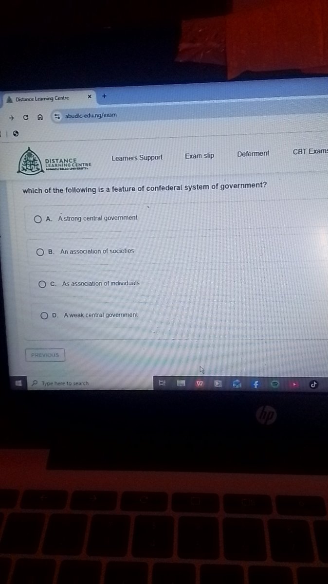 Which of the following is a feature of a confederal system of government?..