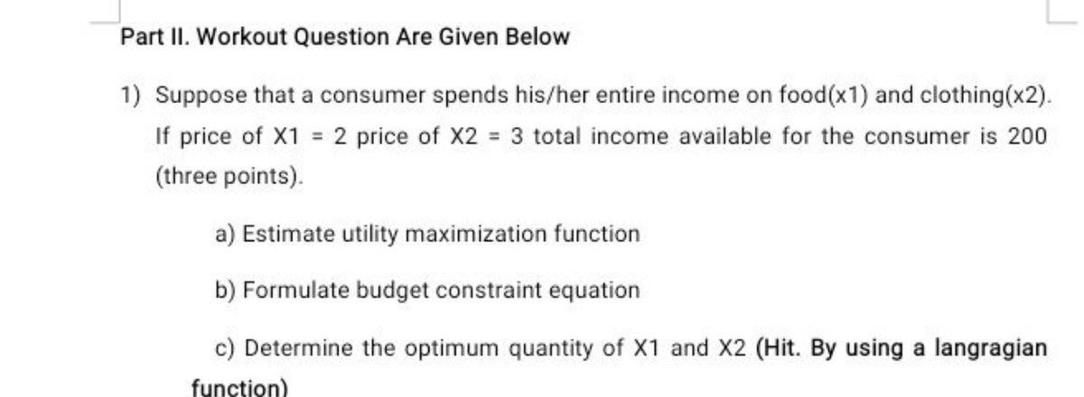Part II. Workout Question Are Given Below 1) Suppose that a consumer spe..