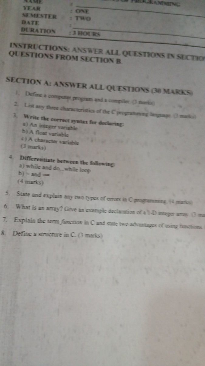 SECTION A: ANSWER ALL QUESTIONS (30 MARKS) Define a computer program and..