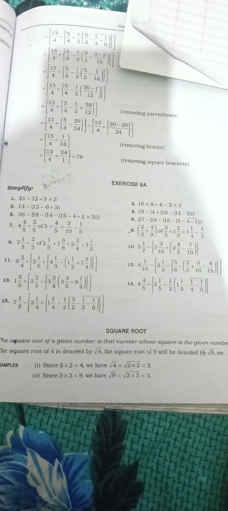 Simplify: 21 - 12 + 3 × 2 16 + 8 + 4 - 2 × 3 13 - (12 - 6 + 3) 19 - [4