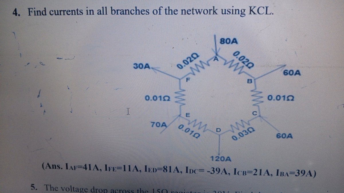 Find currents in all branches of the network using KCL. (The question in..