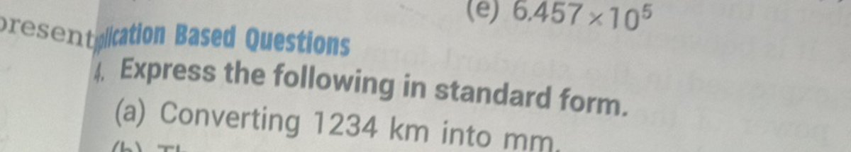 Express the following in standard form. (a) Converting 1234 km into mm...
